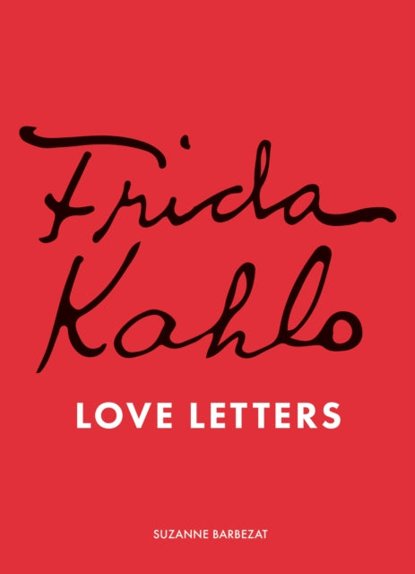 Frida Kahlo's Love Letters – EMKA