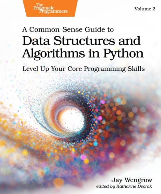Common-Sense Guide to Data Structures and Algorithms in Python, Volume – EMKA