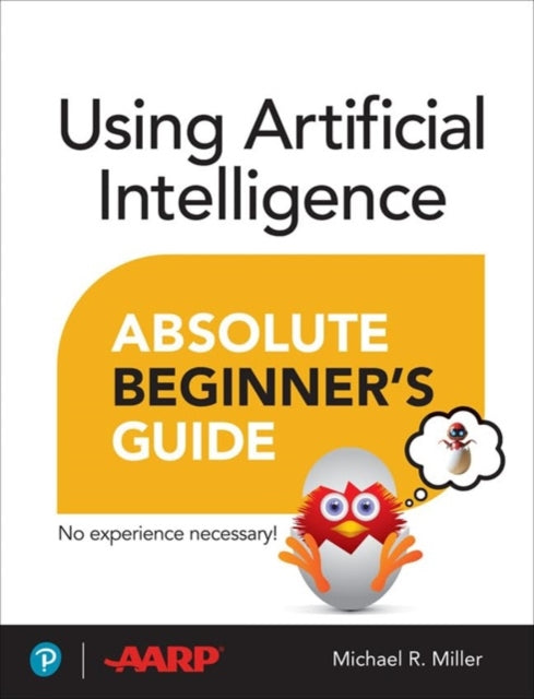 Using Artificial Intelligence Absolute Beginner’s Guide – EMKA