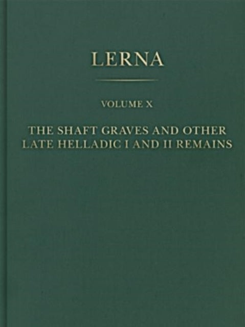 Shaft Graves and Other Late Helladic I and II Remains – EMKA