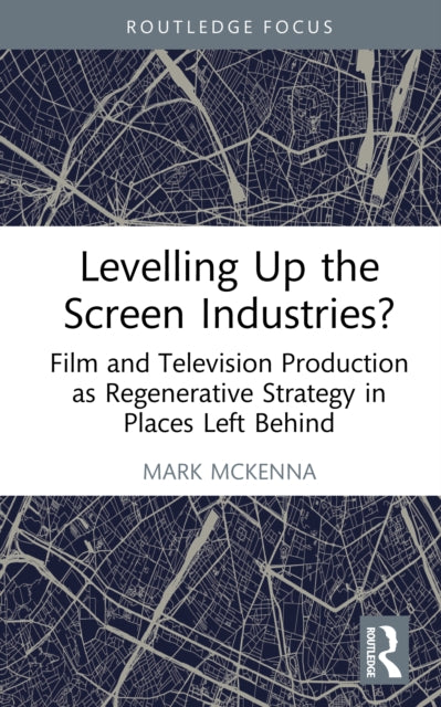 Levelling Up the Screen Industries? – EMKA