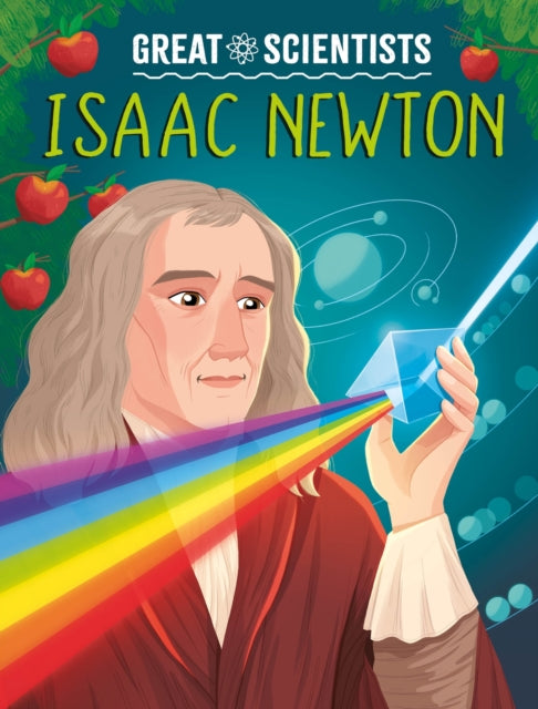 Great Scientists: Isaac Newton – EMKA
