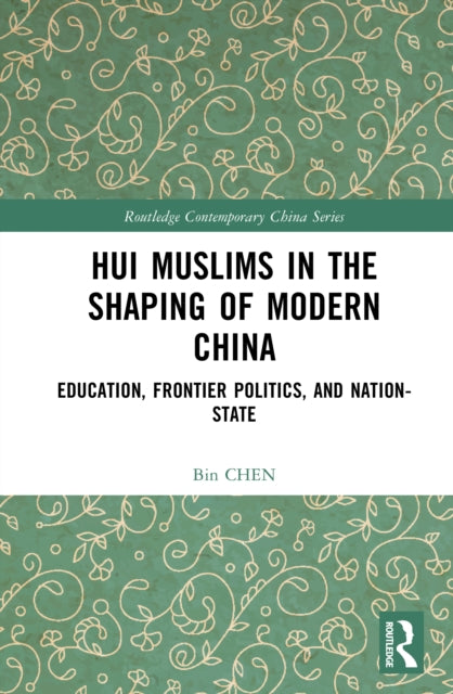 Hui Muslims in the Shaping of Modern China – EMKA