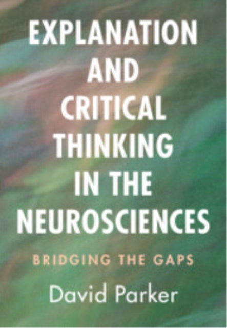 Explanation and Critical Thinking in the Neurosciences – EMKA