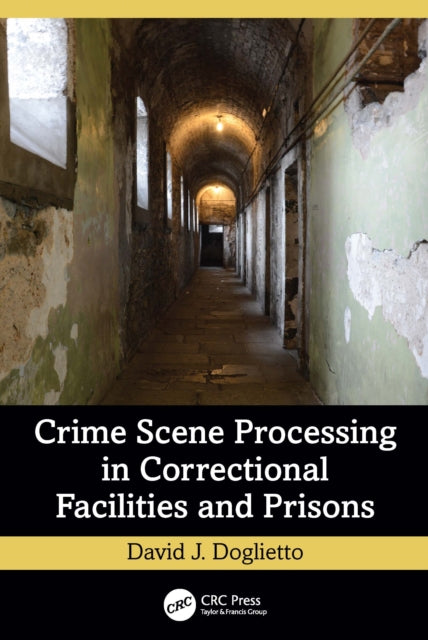 Crime Scene Processing in Correctional Facilities and Prisons – EMKA