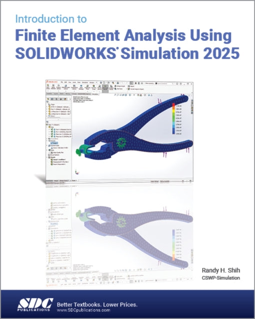 Introduction to Finite Element Analysis Using SOLIDWORKS Simulation 20 ...