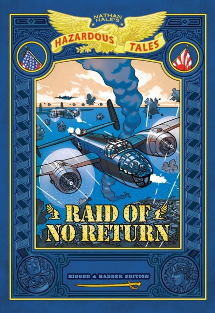 Raid of No Return: Bigger & Badder Edition (Nathan Hale's Hazardous Ta ...