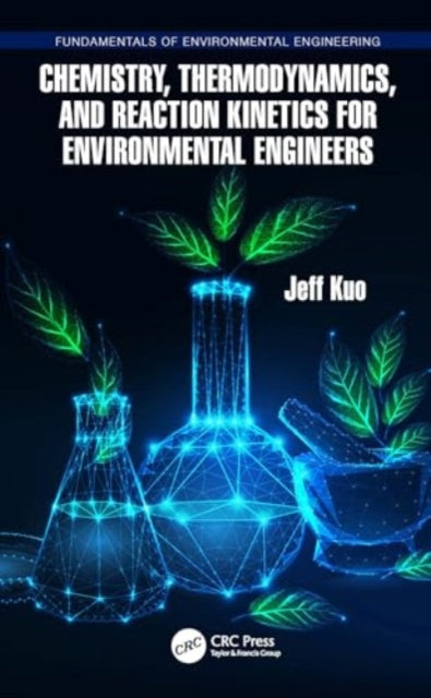 Chemistry, Thermodynamics, and Reaction Kinetics for Environmental Eng ...