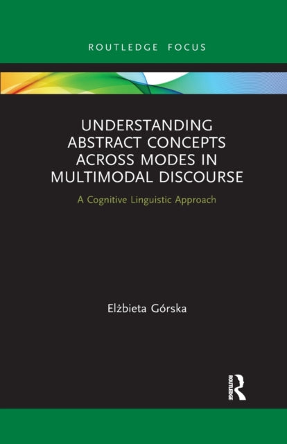 Understanding Abstract Concepts Across Modes In Multimodal Discourse Emka