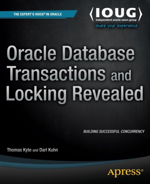 Oracle Database Transactions And Locking Revealed Emka